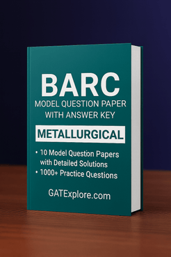 BARC Exam 2027 (OCES/DGFS) Metallurgical Model Question Papers with An ...