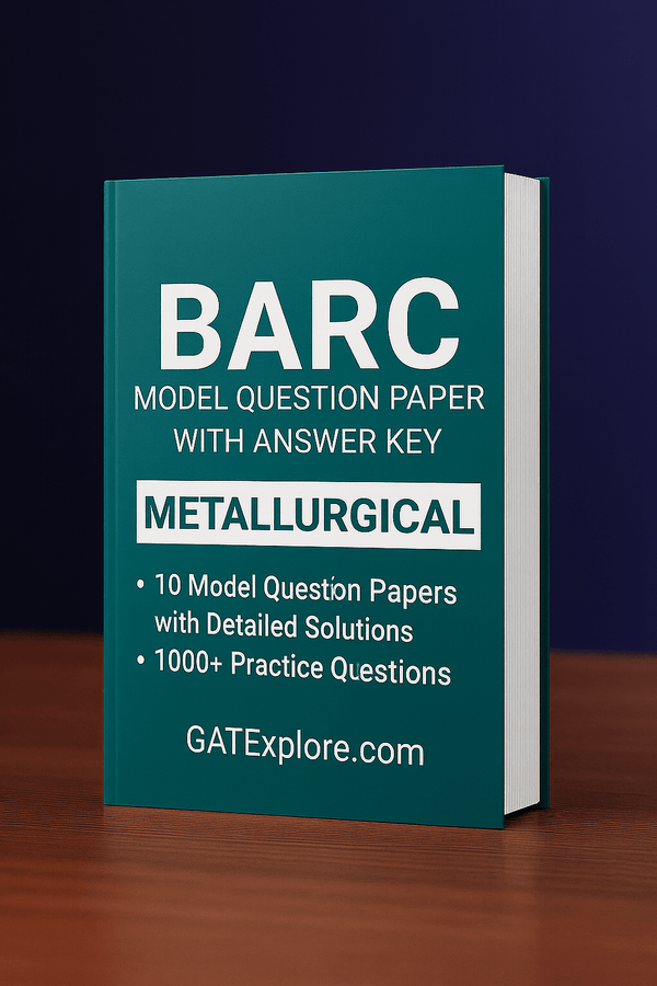BARC Exam 2027 (OCES/DGFS) Metallurgical Model Question Papers with An ...